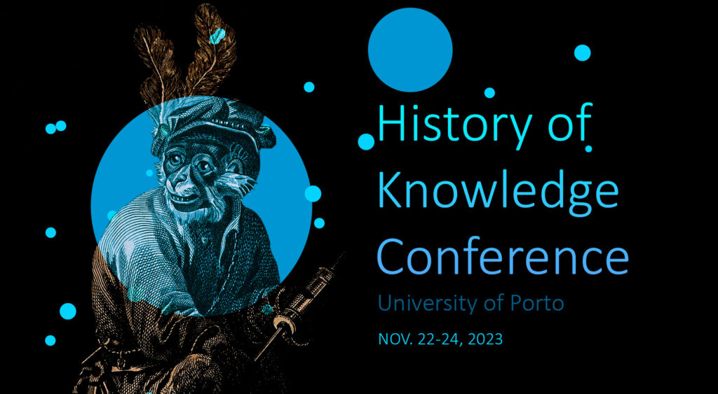 Open Registrations | History of Knowledge Conference – UPorto 2023 ...